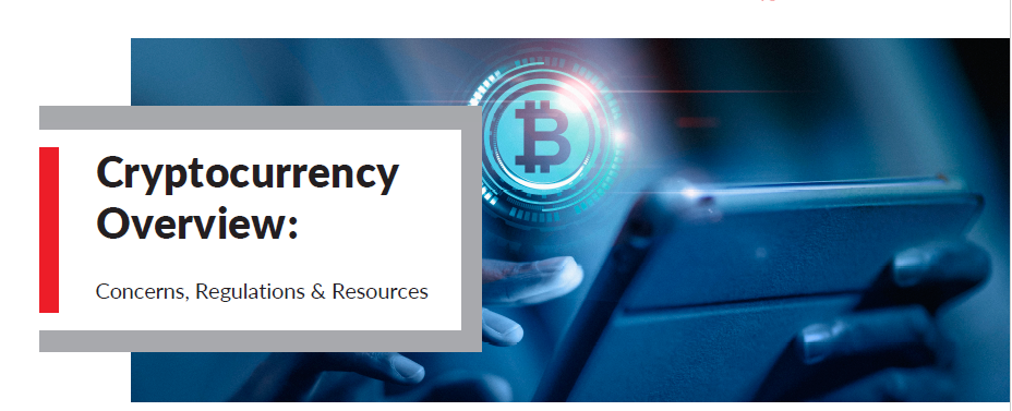 Cryptocurrency Overview: Concerns, Regulations & Resources – Lucas ...